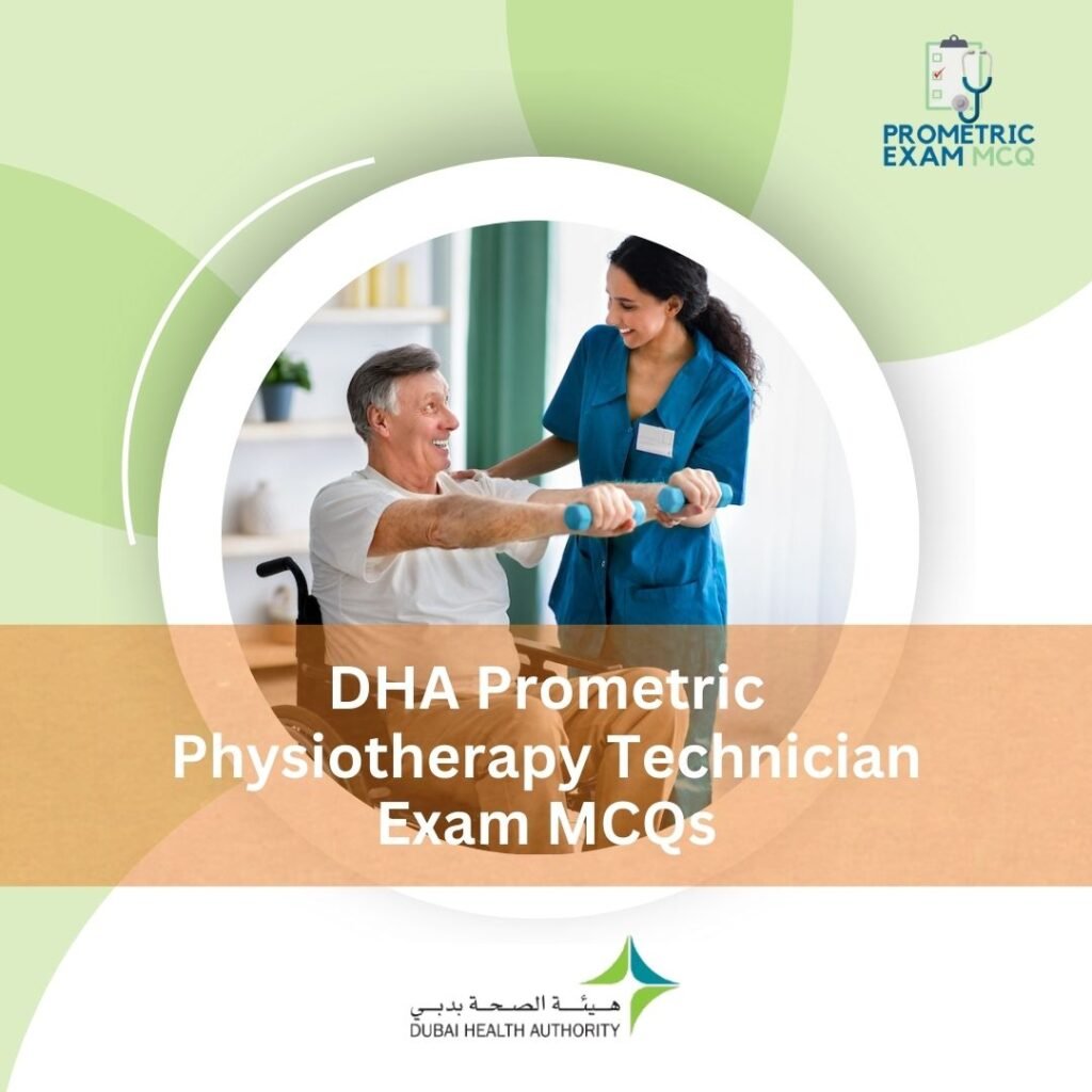 Physiotherapy Technician Questions for DHA Prometric Exam