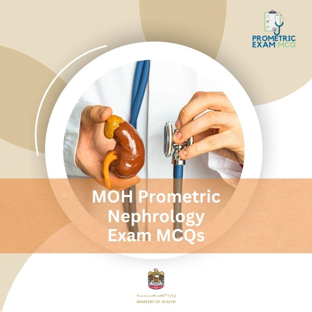 MOH Prometric Nephrology Exam MCQs | Prometric Exam