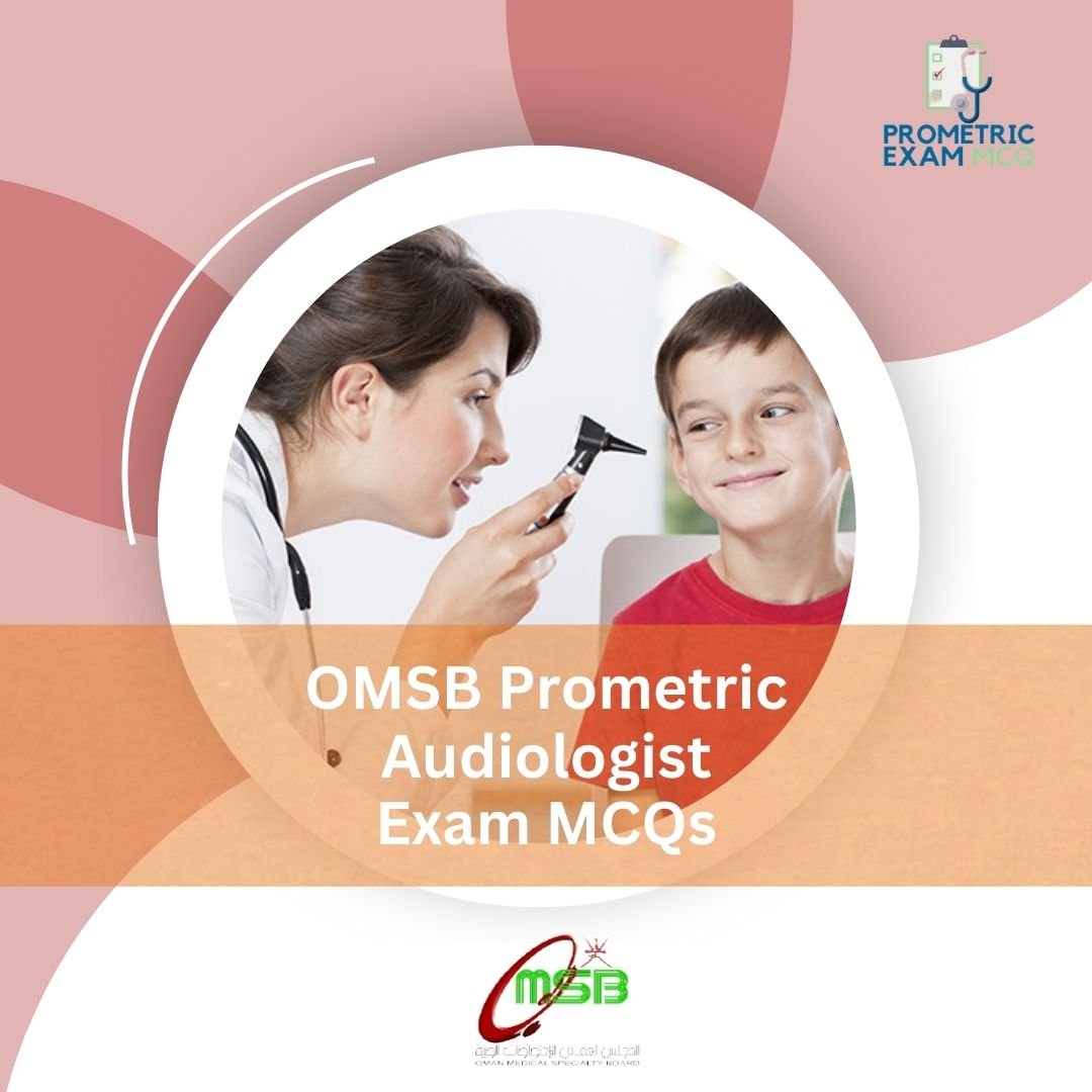 Prometric Exam MCQs for OMSB Audiology and Speech Therapy - Prometric ...
