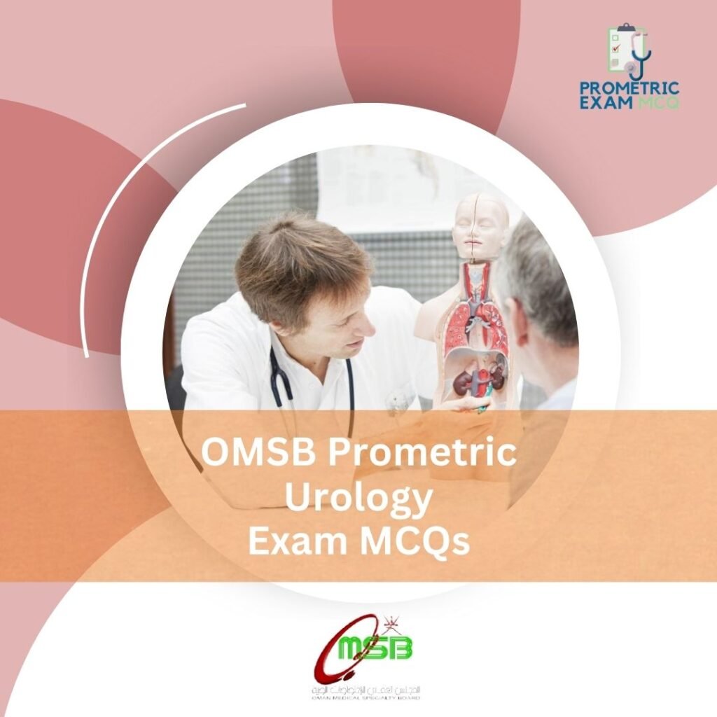 Urology Questions for OMSB Prometric Exam | Prometric Exams
