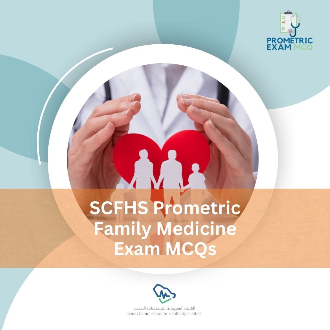SCFHS Prometric Family Medicine Exam MCQs