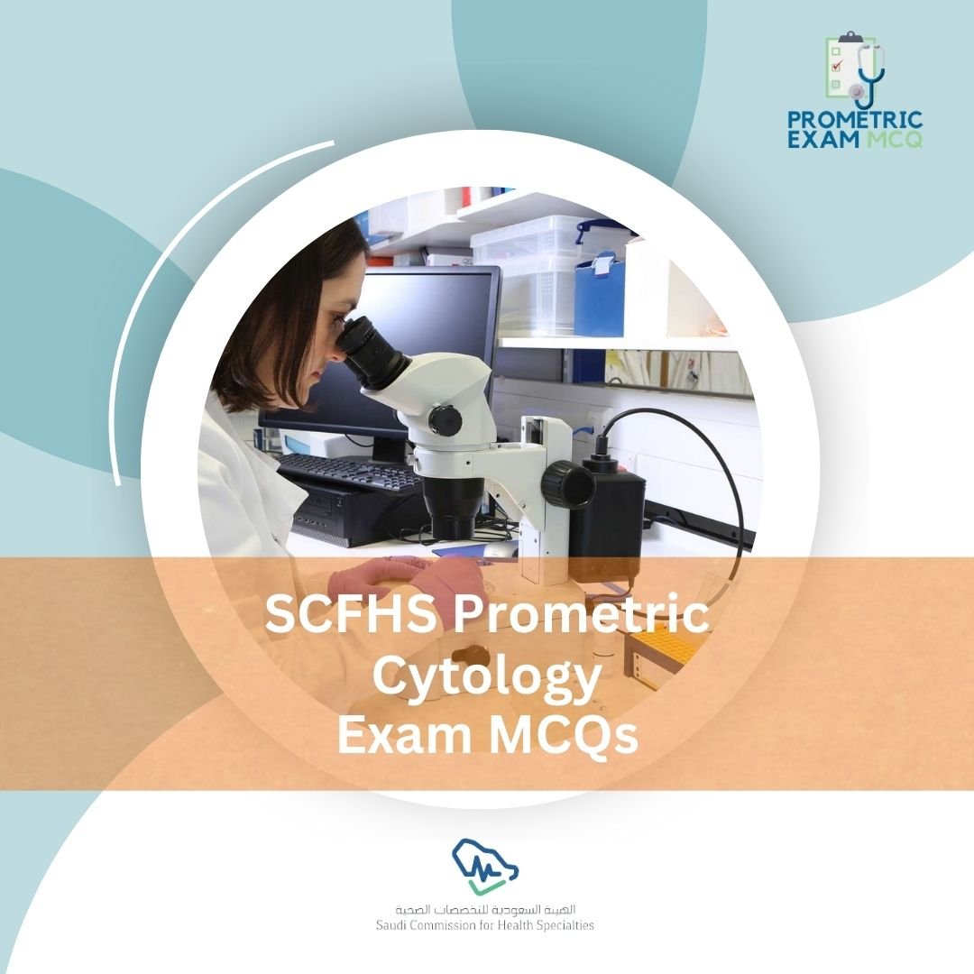 SCFHS Prometric Cytology Exam MCQs | Prometric Exam MCQs