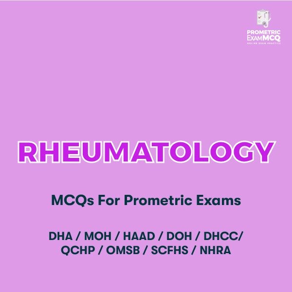 Rheumatology MCQs for Prometric Exam - Prometric Exam MCQs