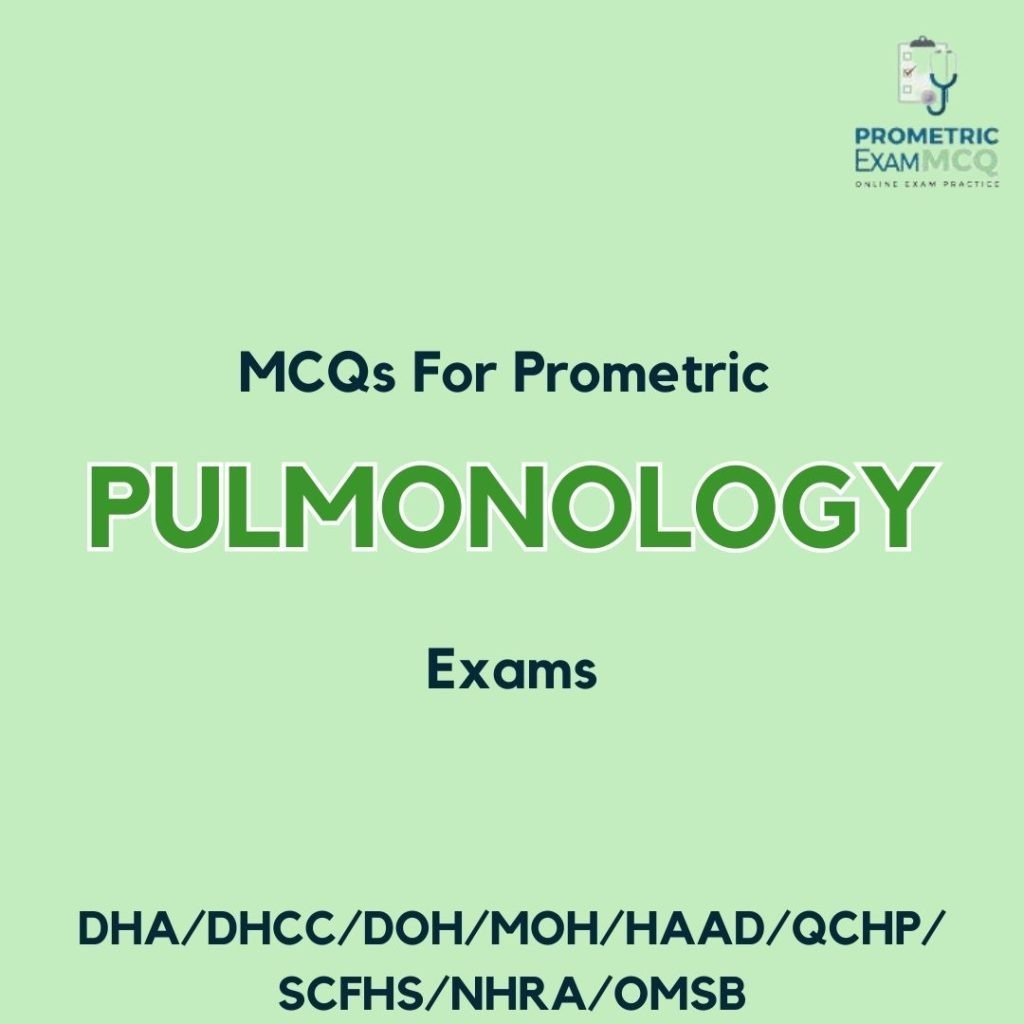 MCQs for Prometric Pulmonology License Exams